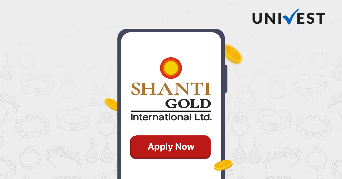 Shanti Gold IPO GMP | Everything You Should Know About